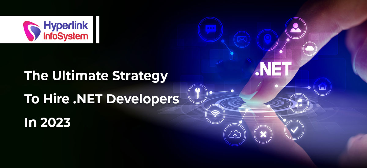 The Ultimate Strategy To Hire .NET Developers In 2023