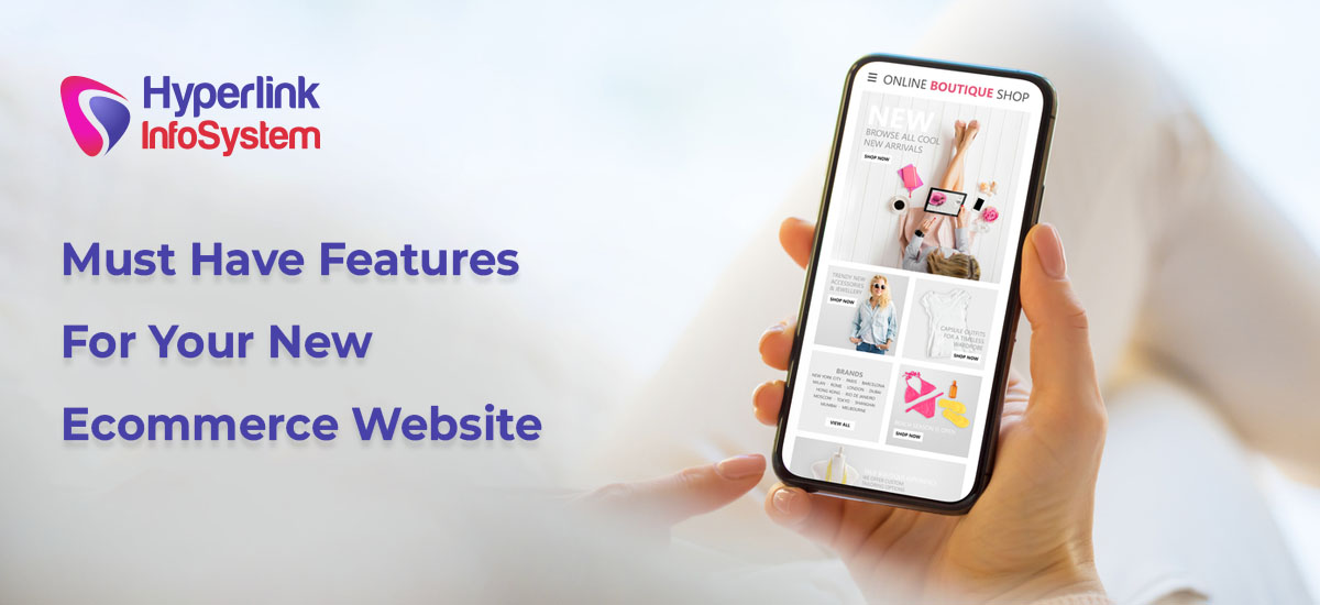 Must Have Features For Your New Ecommerce Website