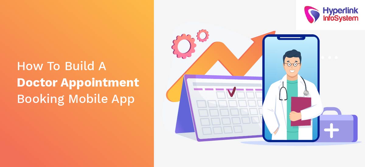 How To Build A Doctor Appointment Booking Mobile App